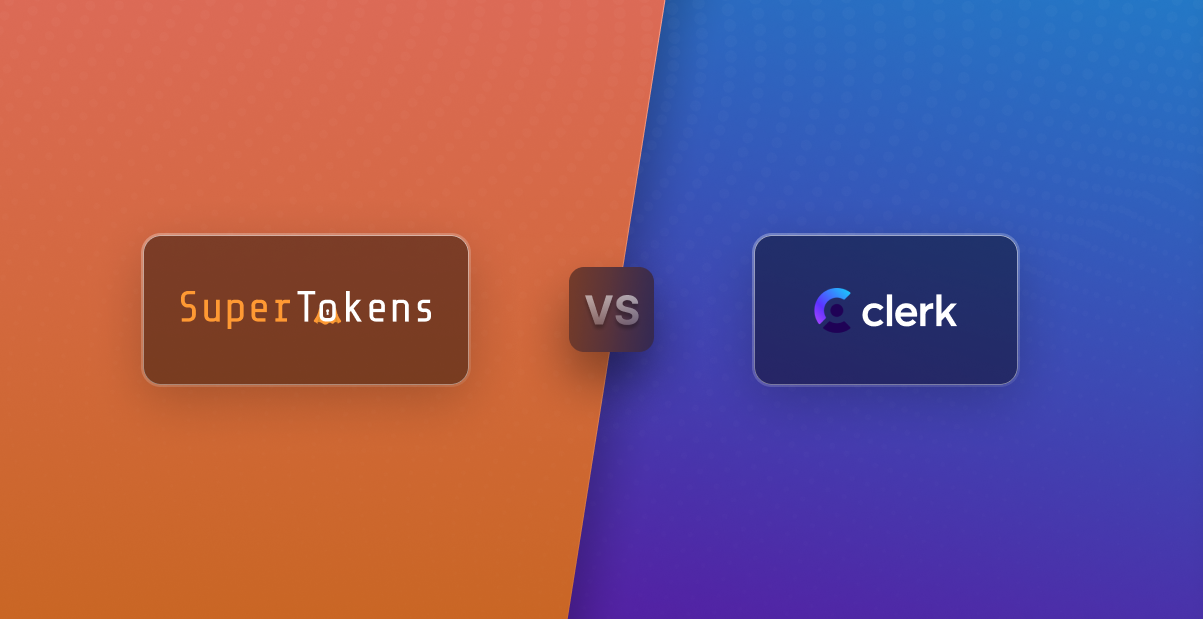 Clerk Vs Supertokens: Custom Vs Ready-To-Use Access Protocol